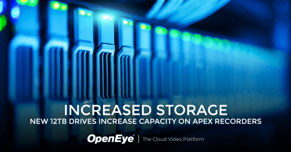 OpenEye Increases Storage Capacity on Apex Recorders | OpenEye