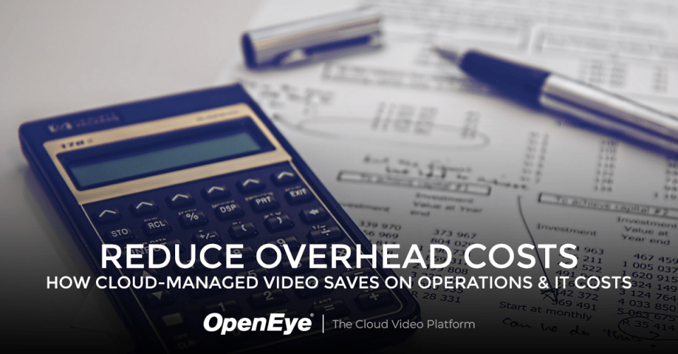 Six Ways a Cloud-Managed Video Solution Can Reduce Your Operations and ...