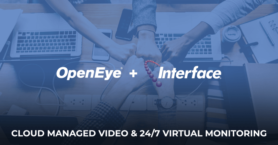 OpenEye, Interface Security Systems Partner for Remote Video ...